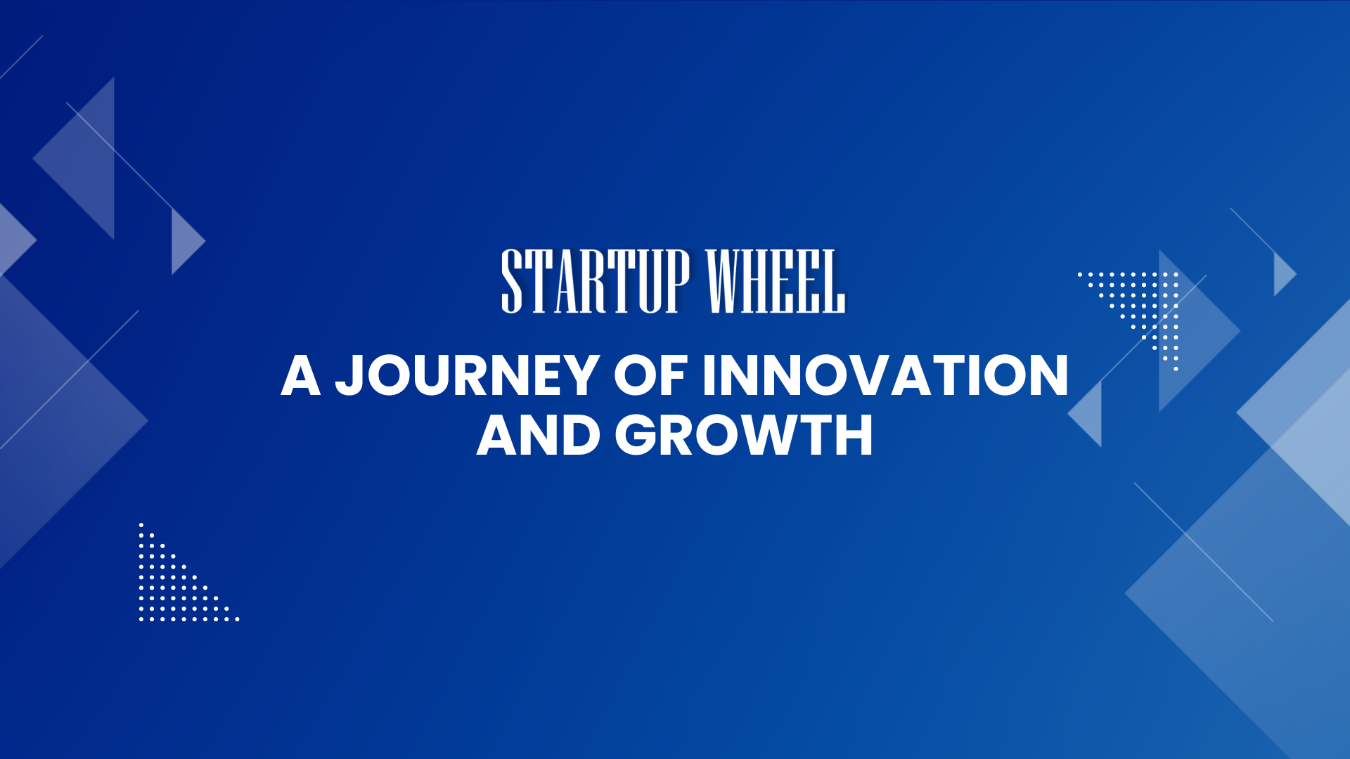 Startup Wheel 2024: A Journey of Innovation and Growth | Startup Wheel